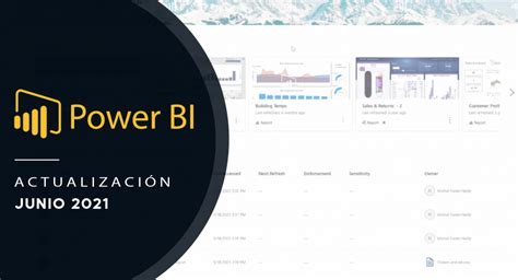 Power Bi Actualización Junio 2021 Business Intelligence Data