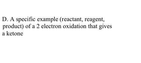 solved d ﻿a specific example reactant ﻿reagent product
