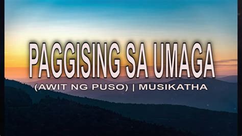 Paggising Sa Umaga Lyrics Youtube