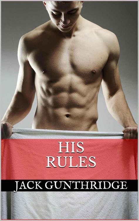 His Rules Read Online Free Book By Gunthridge Jack At Readanybook