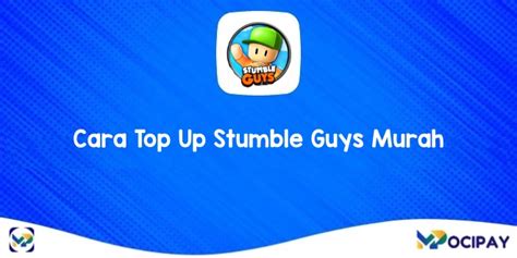 9 Cara Top Up Stumble Guys Murah Dengan Pulsa, DANA, Codashop