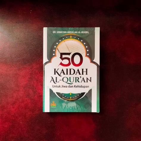 Jual 50 Kaidah Al Qur An Untuk Jiwa Dan Kehidupan Pustaka Al Kautsar