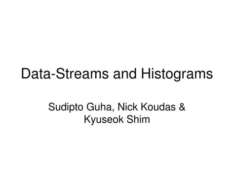 Ppt Data Streams And Histograms Powerpoint Presentation Free