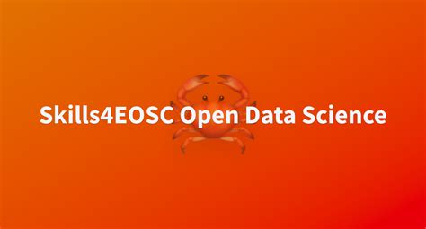 Skills4eosc Open Data Science A Hugging Face Space By Nibas