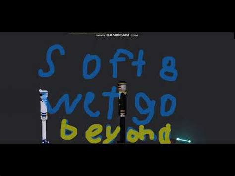 Soft Wet Go Beyond YouTube