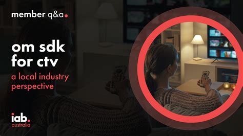 Member Q A Series OM SDK For CTV A Local Industry Perspective IAB