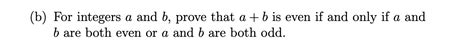 Solved B For Integers A And B Prove That Ab Is Even If