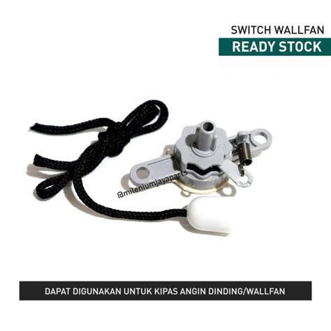 Switch Wallfan Saklar Tarikan Kipas Angin Dinding Universal Suit
