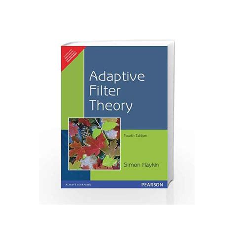 Adaptive Filter Theory By Haykin Buy Online Adaptive Filter Theory Book