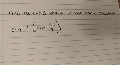 Solved Find The Exact Value Without Using Calculator Chegg Com