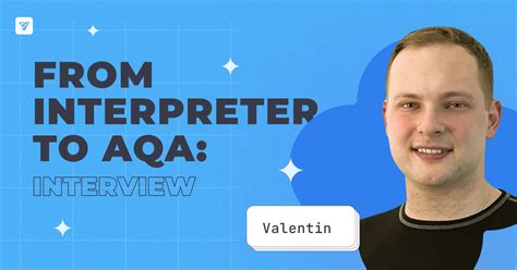 From Interpreter To Aqa Interview Cherish Dev