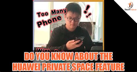 HUAWEI HACKS Do You Know About The HUAWEI Private Space Features TechNave