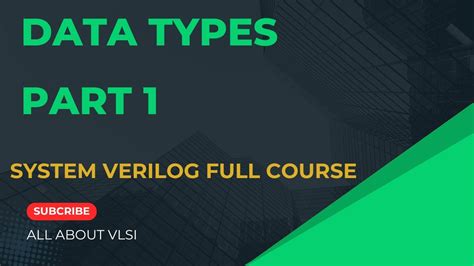 Introduction To Data Types In System Verilog System Verilog Complete