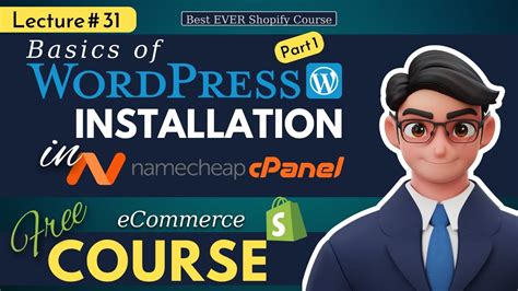 Lecture Basics Of Wordpress Installation In Namecheap Cpanel