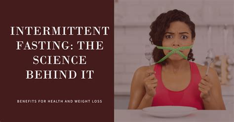 The Science Behind Intermittent Fasting And Its Benefits For Health And