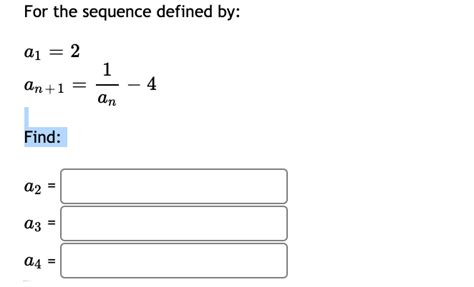 Solved For The Sequence Defined By Aj An An Find Chegg