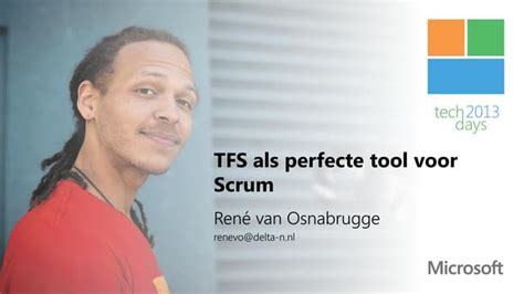 Team Foundation Server Als Perfecte Tool Voor Scrum Techdays 2013 Ppt