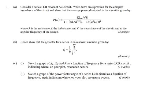 Solved 1 A Consider A Series LCR Resonant AC Circuit Chegg Com