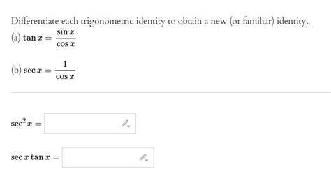 Solved Differentiate Each Trigonometric Identity To Obtain A