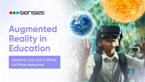 How Augmented Reality In Education Enhances Learning