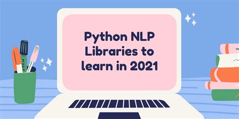 Python NLP Libraries To Learn And Use In 2021 DEV Community