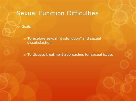sexual function difficulties goals to explore sexual dysfunction