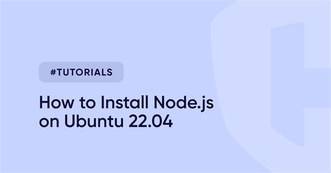 Installing Nodejs On Ubuntu 2204