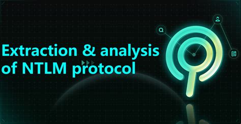 Extraction And Analysis Of Ntlm Protocol By Fofabot Medium