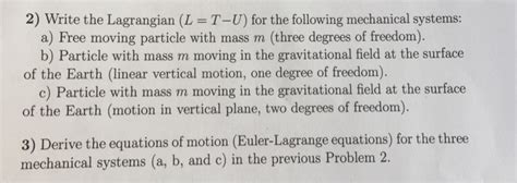 Solved Write The Lagrangian L T U For The Following