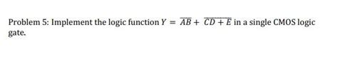 solved problem 5 implement the logic function y ab cd e in