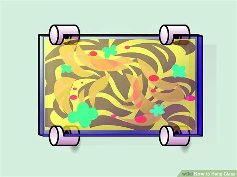 3 Ways To Hang Glass Wikihow