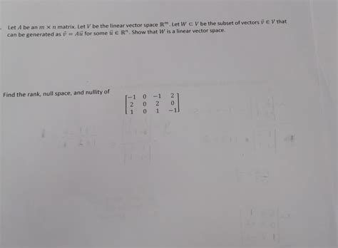 Solved Let A Be An M X N Matrix Let V Be The Linear Vector Chegg