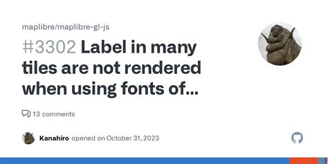 Label In Many Tiles Are Not Rendered When Using Fonts Of Browser · Issue 3302 · Maplibre
