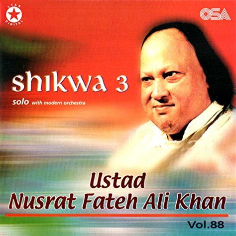 Jp Shikwa 3 Vol 88 Ustad Nusrat Fateh Ali Khan デジタルミュージック