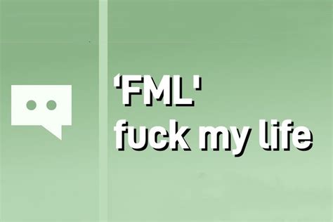 What Does Fml Mean Slang Meaning Use Examples And More