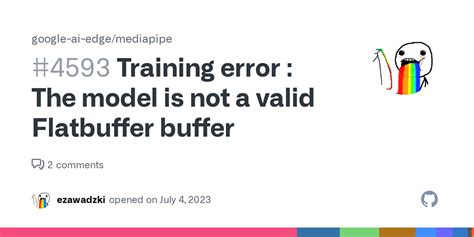 Training Error The Model Is Not A Valid Flatbuffer Buffer Issue Google Ai Edge