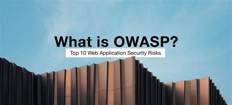 What Is Owasp And Owasp Vulnerabilities You Make Apps We Make Them