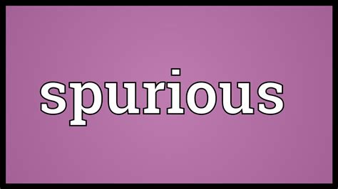 Spurious Meaning