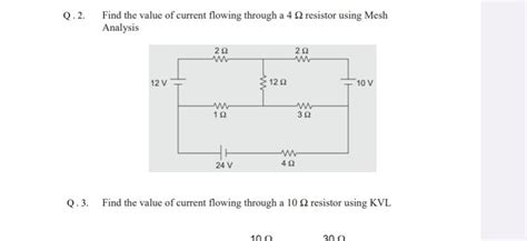 Solved 2 Find The Value Of Current Flowing Through A 4Ω