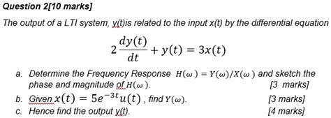 Solved Question 2 10 Marks The Output Of A Lti System Ytlis Related