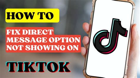 How To Fix Direct Message Option Not Showing On Tiktok Youtube