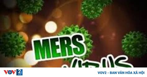 Bệnh Mers Cov Nhận Biết Và Cách Phòng Ngừa