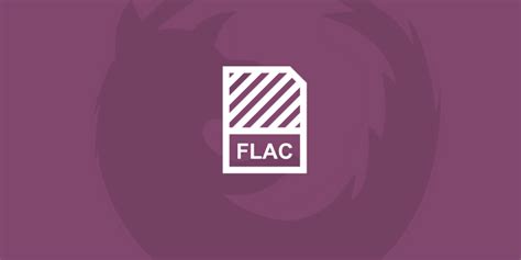 firefox 51 to ship with built in support for flac audio codec