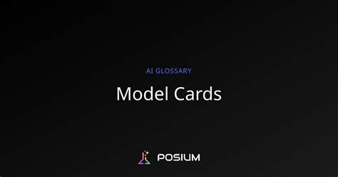 Model Cards Ai Glossary By Posium