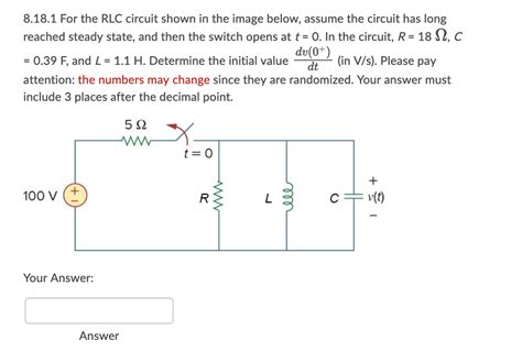 Solved 8 18 1 For The RLC Circuit Shown In The Image Below Chegg Com