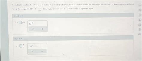 Solved The Radioactive Isotope Co 60 ﻿is Used In Nuclear