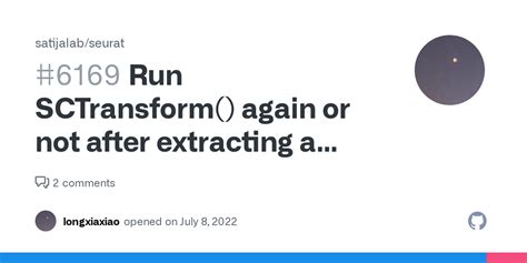Run Sctransform Again Or Not After Extracting A Subset · Issue 6169