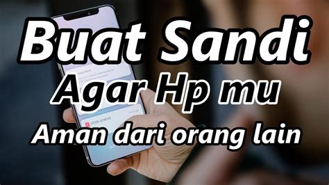 Cara Mengasih Sandi Di Android Youtube