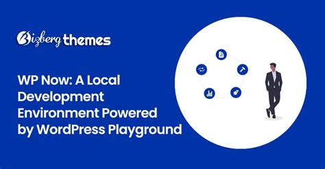 Wp Now A Local Development Environment Powered By Wordpress Playground