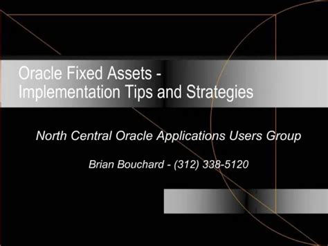 Ppt Oracle Fixed Assets Implementation Tips And Strategies Powerpoint Presentation Id 592622